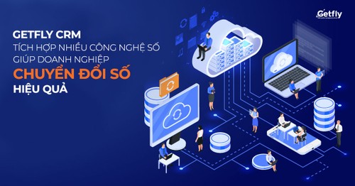 Getfly CRM– Đồng hành cùng doanh nghiệp nhỏ và vừa chuyển đổi số